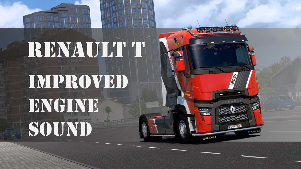 Renault T Improved Engine Sound v1.15 1.49 - ETS 2 mods, Ets2 map, Euro ...
