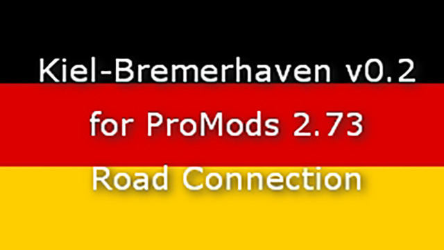 Kiel-Bremerhaven (Add-on for ProMods 2.73) v0.2 1.53 - ETS 2 mods, Ets2 ...