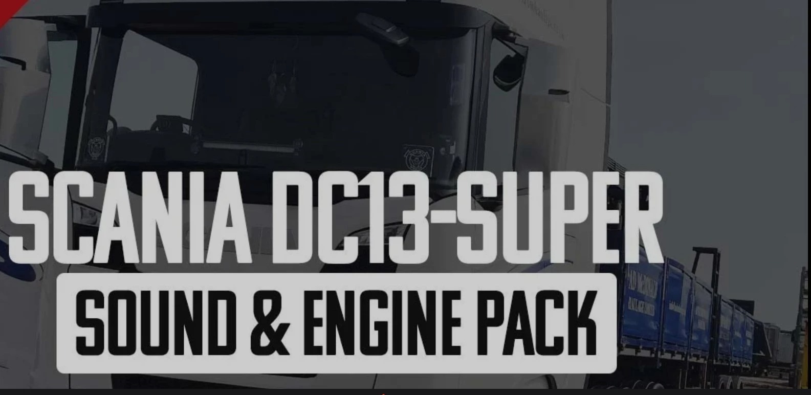 Scania DC13-Super Sound & Engine Pack (G5) v1.6 1.58 - ETS 2 mods, Ets2 ...